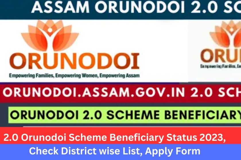 2.0 Orunodoi Scheme Beneficiary Status 2023, Check District wise List ...
